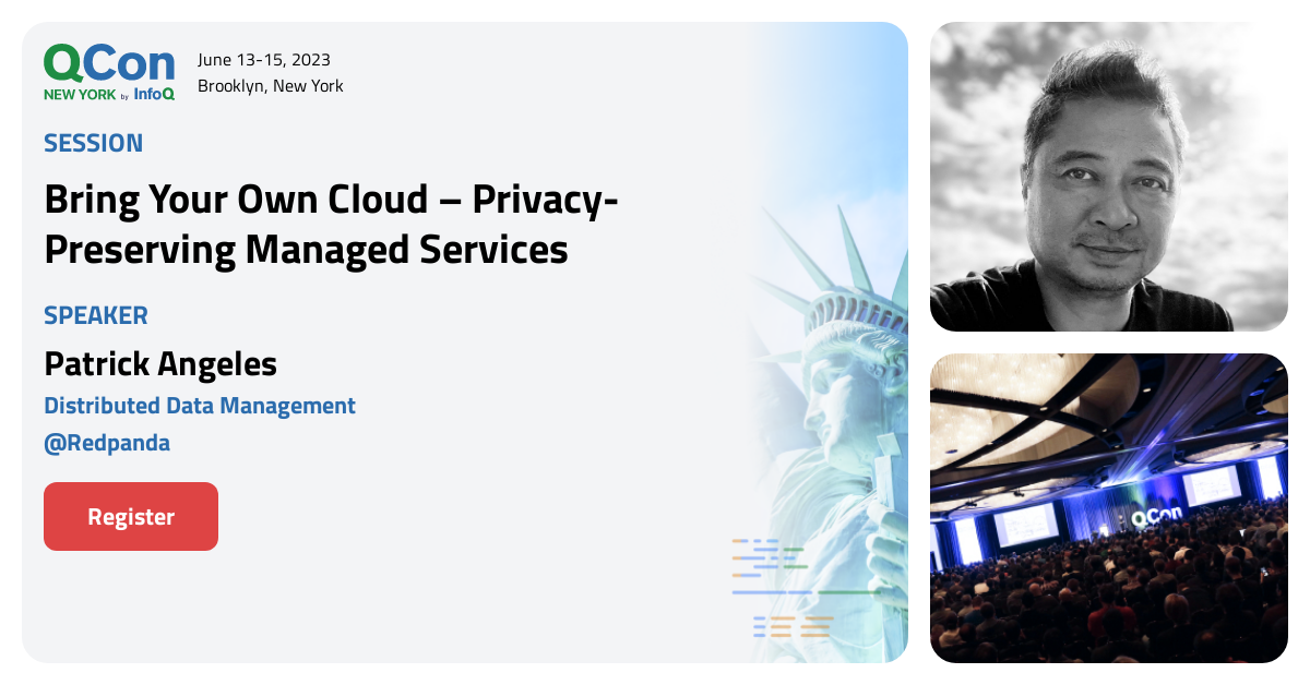 QCon New York 2023 | Bring Your Own Cloud – Privacy-Preserving Managed Services