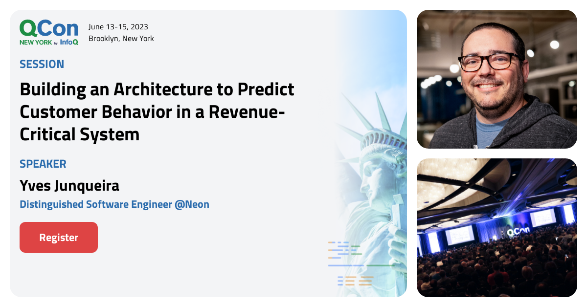 QCon New York 2023 | Building an Architecture to Predict Customer Behavior in a Revenue-Critical ...