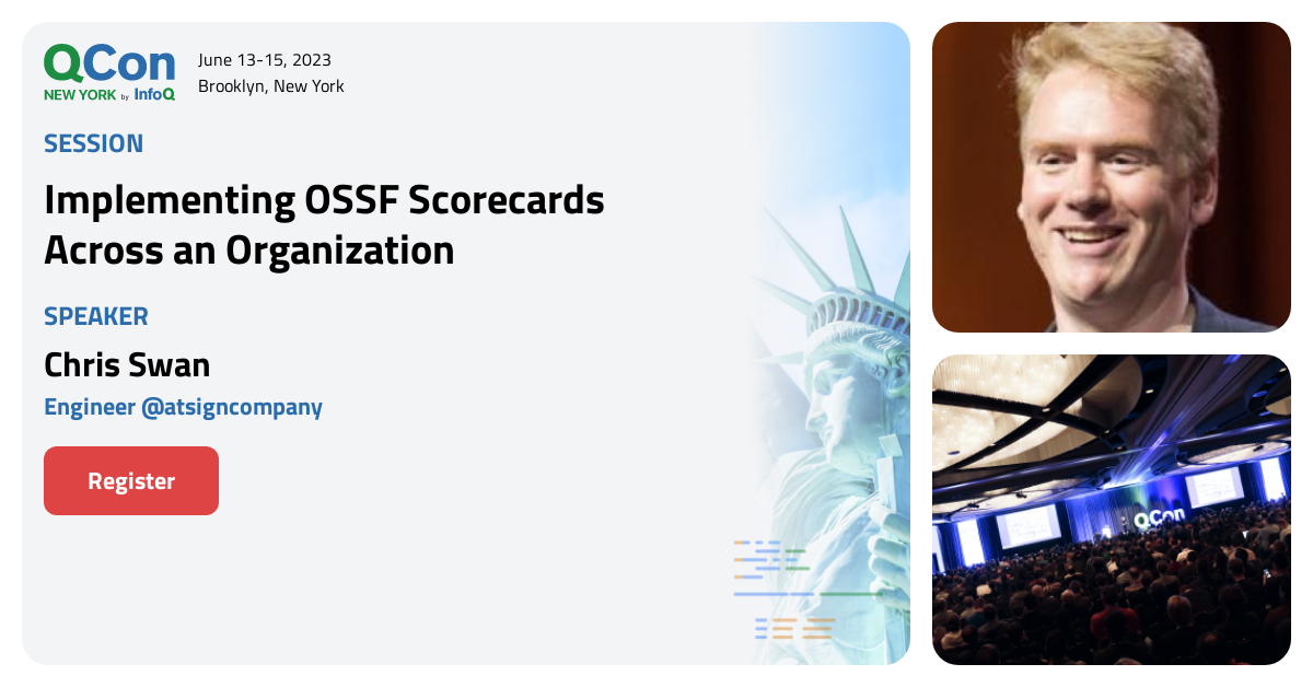 QCon New York 2023 | Implementing OSSF Scorecards Across an Organization