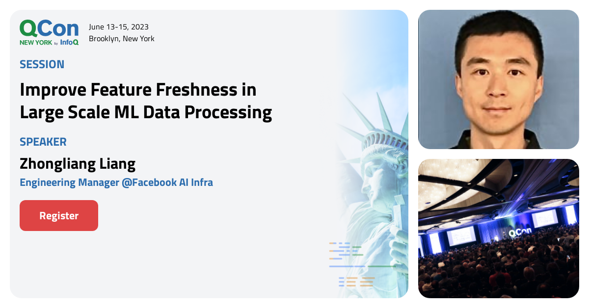 QCon New York 2023 | Improve Feature Freshness in Large Scale ML Data ...