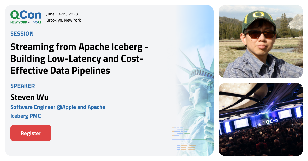 QCon New York 2023 | Streaming from Apache Iceberg - Building Low-Latency and Cost-Effective ...