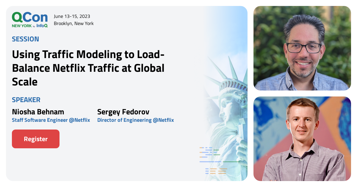 QCon New York 2023 | Using Traffic Modeling to Load-Balance Netflix ... QCon New York 2023 | Using Traffic Modeling to Load-Balance Netflix ...